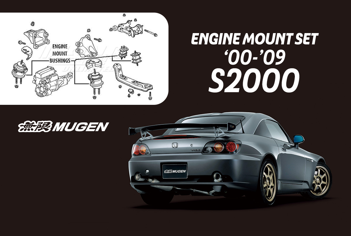 Mugen Engine Mount Set - 4 Piece Set - 00-09 S2000 50800-XGS-S0N0 ...